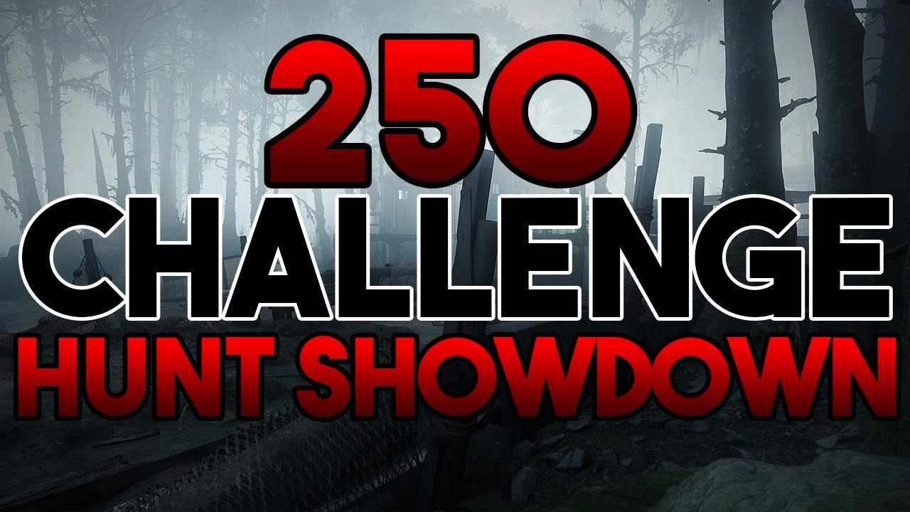 Hunt Showdown #11 - The 250 Challenge Guide! Can you do it? - YouTube