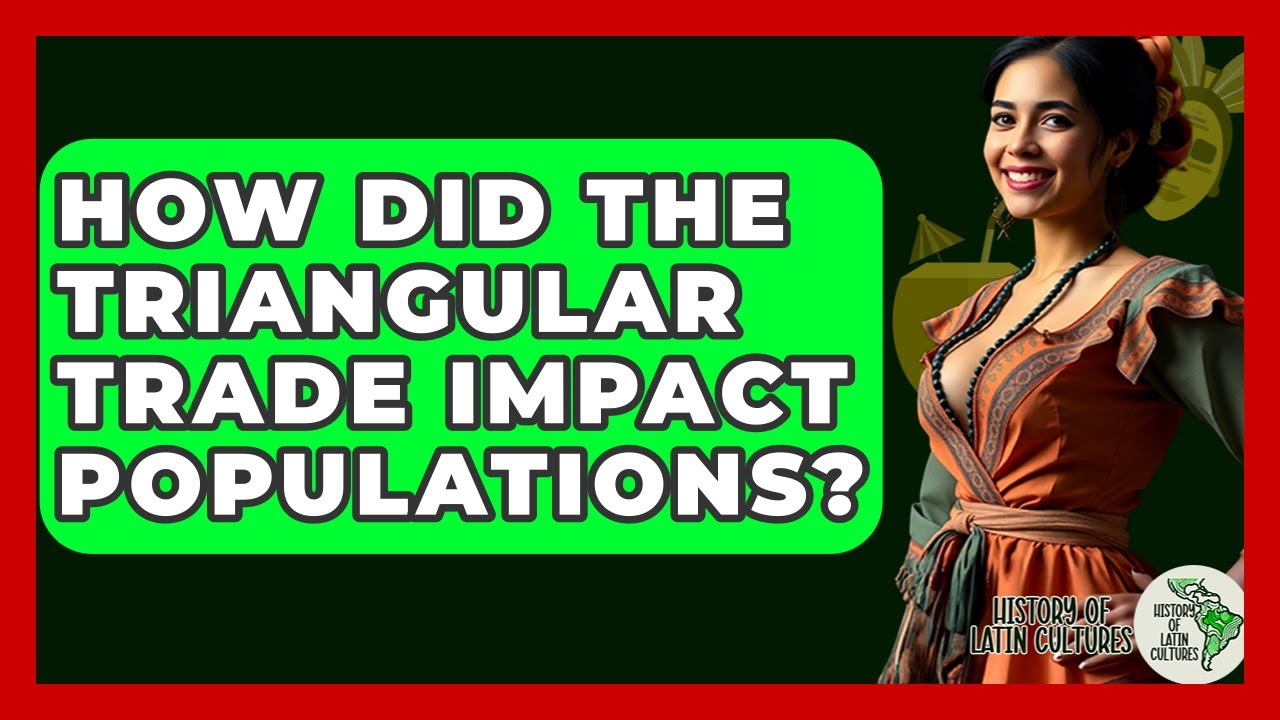 How Did The Triangular Trade Impact Populations? - History Of Latin ...