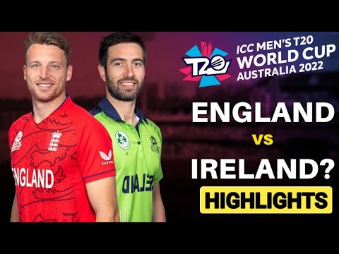 ENG vs IRE 20th T20 World Cup Highlights 2022 | ENG vs IRE 20th T20 ...
