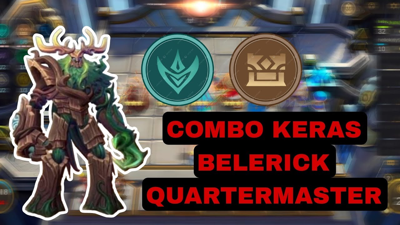 COMBO KERAS BELERICK QUARTERMASTER!! COMBO ANTI MAINSTREAM MAGIC CHESS ...