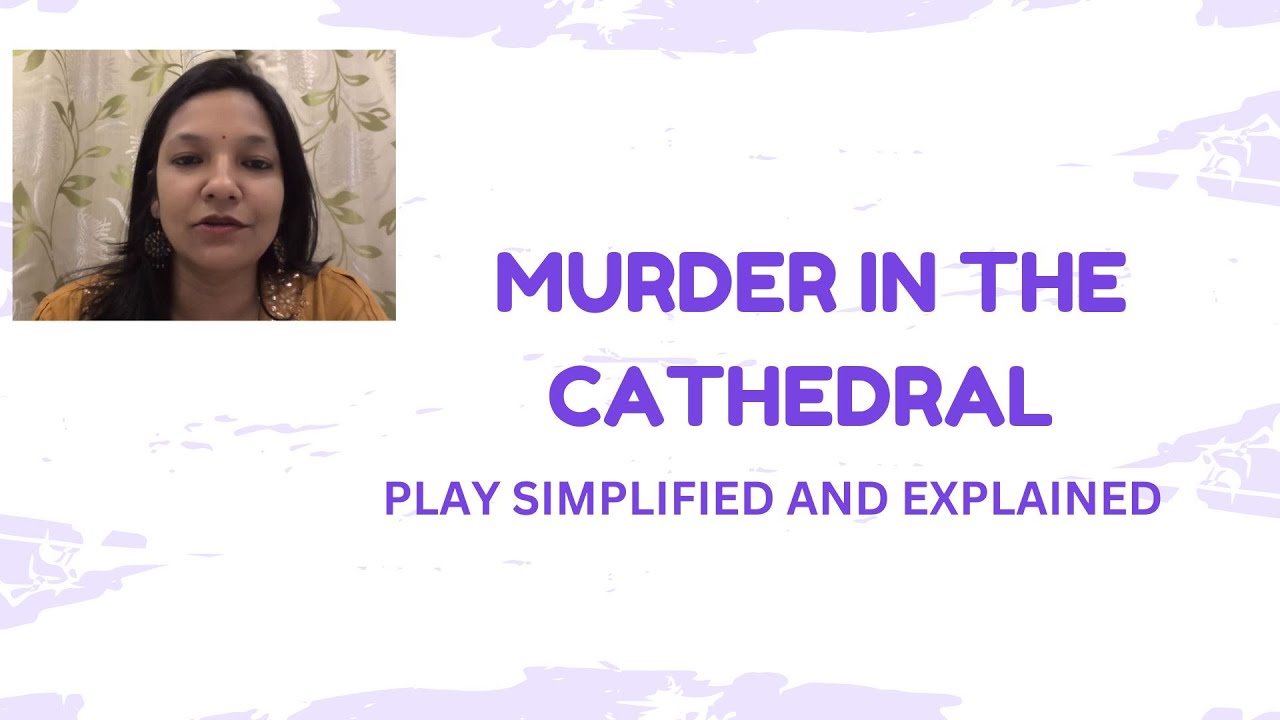 Murder in the Cathedral : Notes and Explanation - YouTube