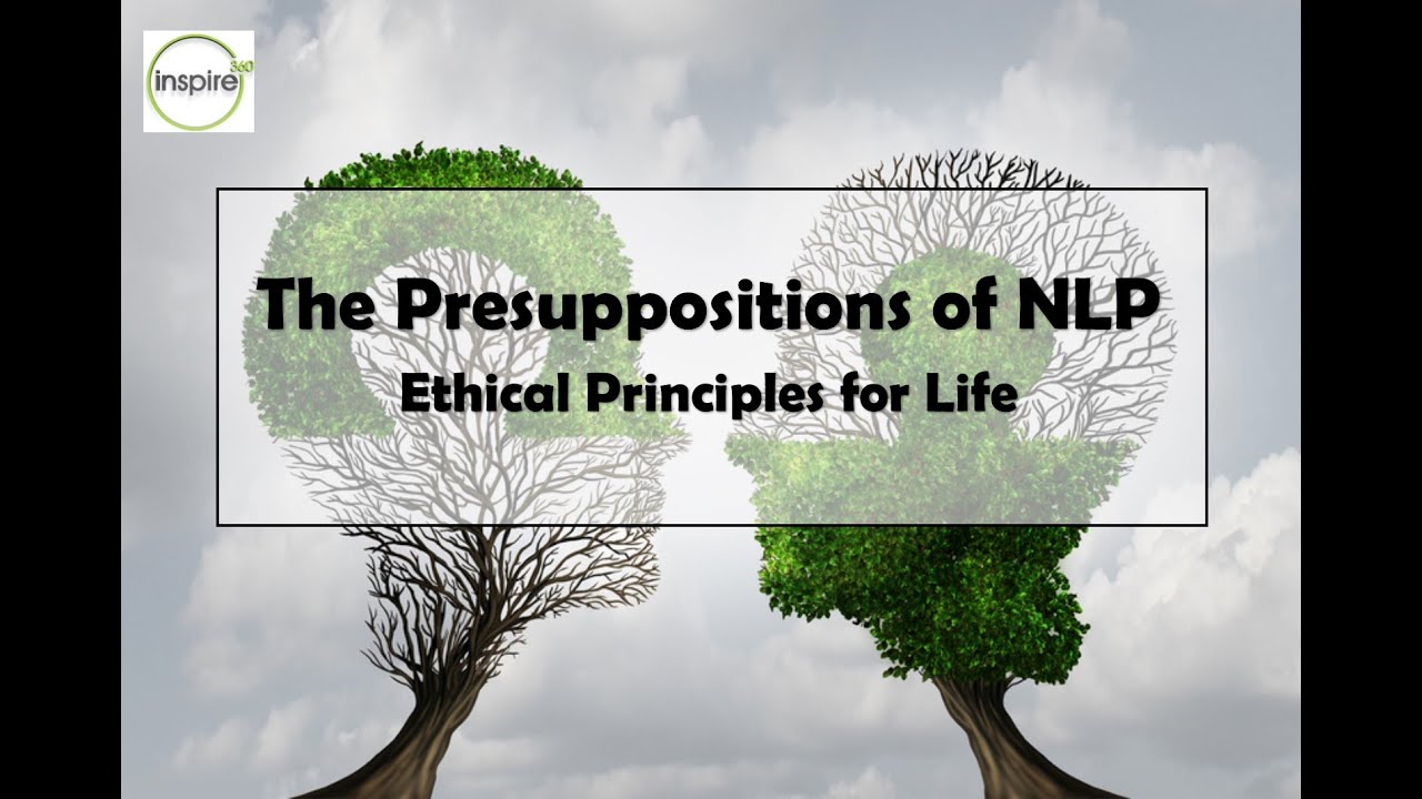 The Presuppositions of NLP - YouTube