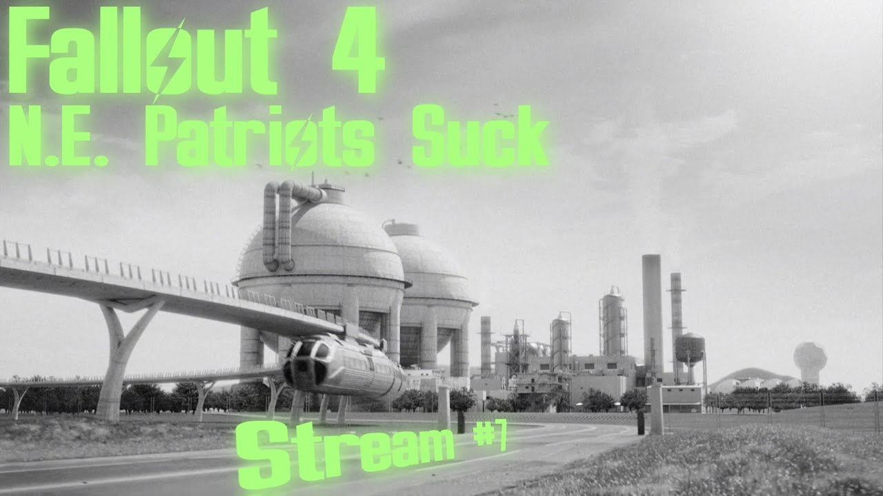 Fallout 4 | N.E. Patriots Suck | Stream #7 - YouTube