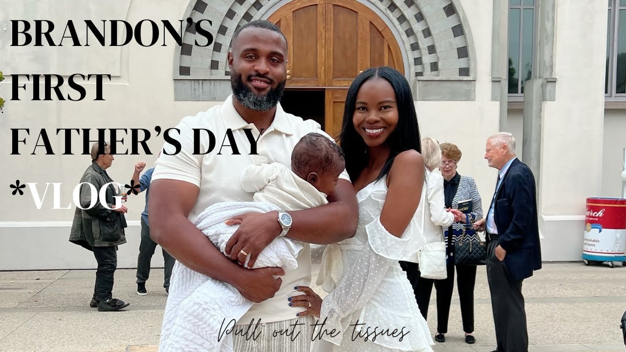 Brandon’s first Father’s Day! | Emotional Day In The Life Vlog - YouTube