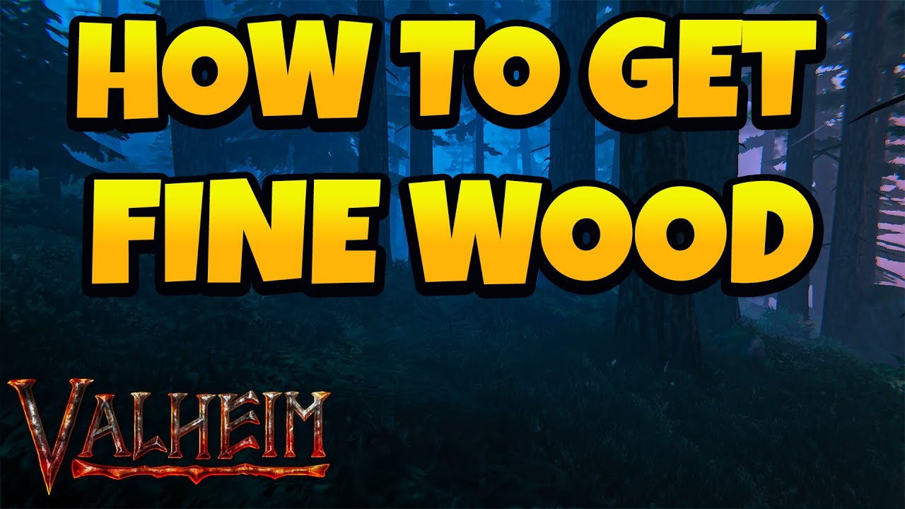 How to Get Fine wood in Valheim - YouTube