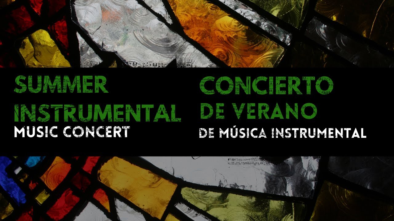 Summer Instrumental Music Concert | Concierto de verano de música ...