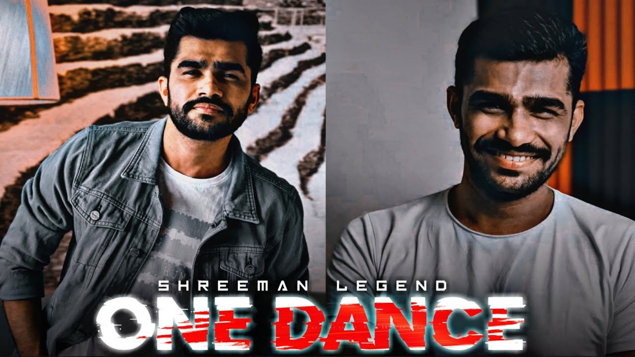 ONE DANCE - @shreemanlegendliveofficial EDIT | PRATHMESH 😊 - YouTube