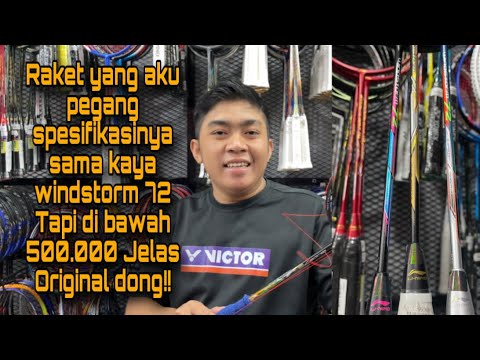 Raket Original Berat 72 gram tidak kalah dengan Windstorm 72 - YouTube