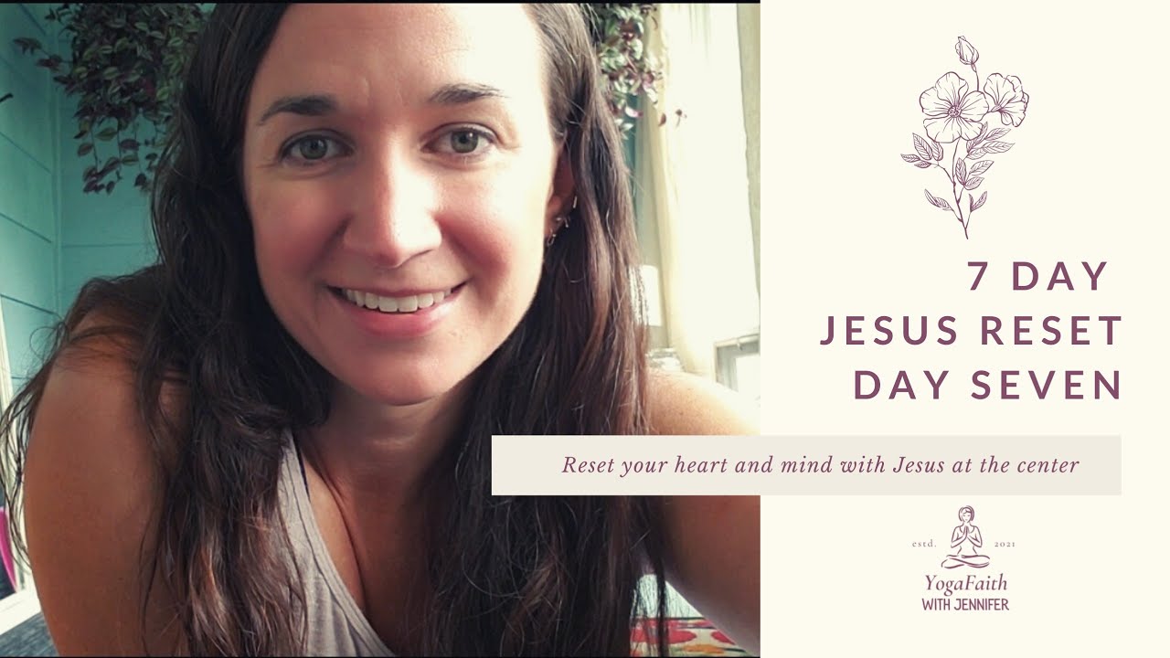 Jesus Reset Yoga Week | Day Seven - YouTube