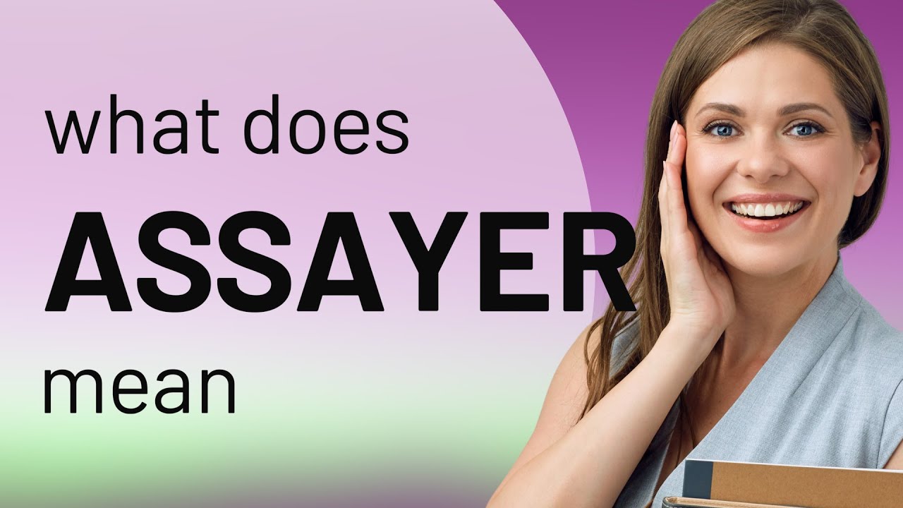 Assayer — meaning of ASSAYER - YouTube