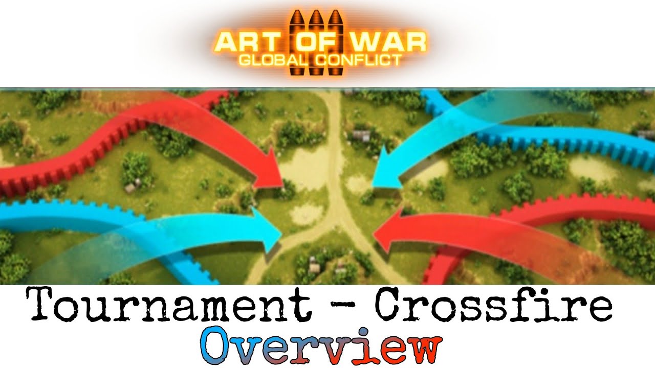 Art Of War 3 Tournament Crossfire Tournament Overview YouTube Art Of War 3 Tournament Crossfire Tournament Overview YouTube