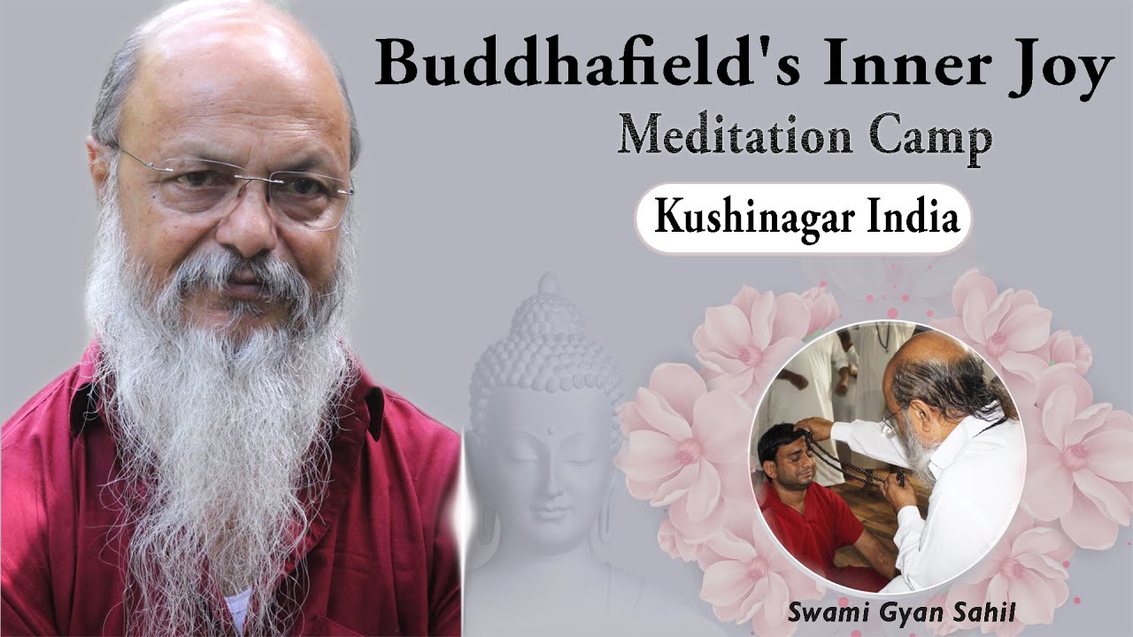 Kushinagar India | Meditation Camp in Kushinagar | Swami Gyan Sahil ...
