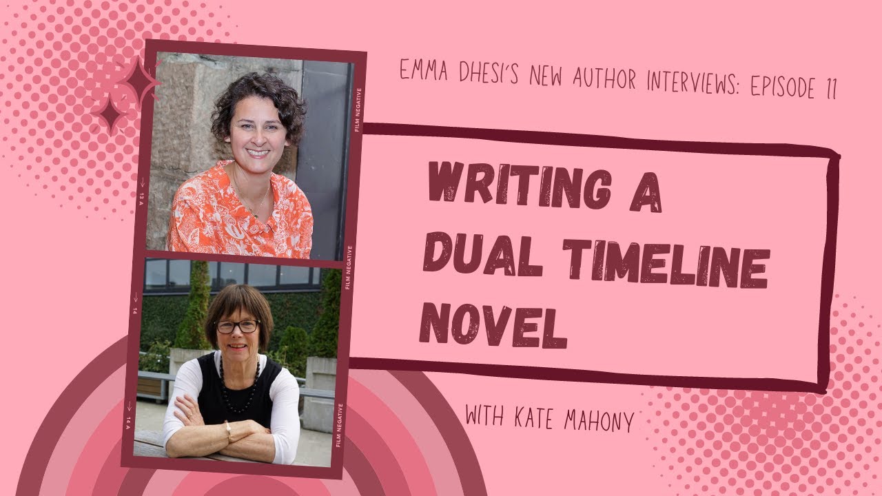 Writing a Dual Timeline Novel, with Kate Mahony - YouTube