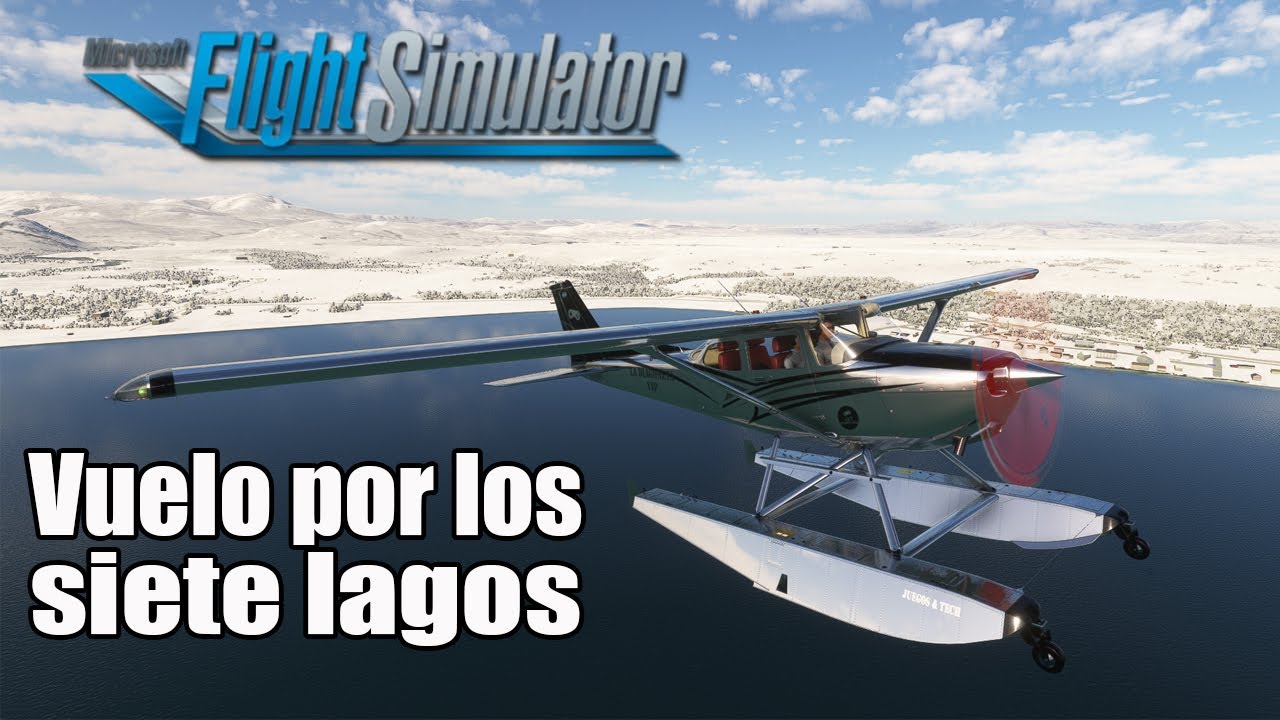 Vuelo por los siete lagos en la cordillera argentina - MSFS 2020 ️🇦🇷 ...