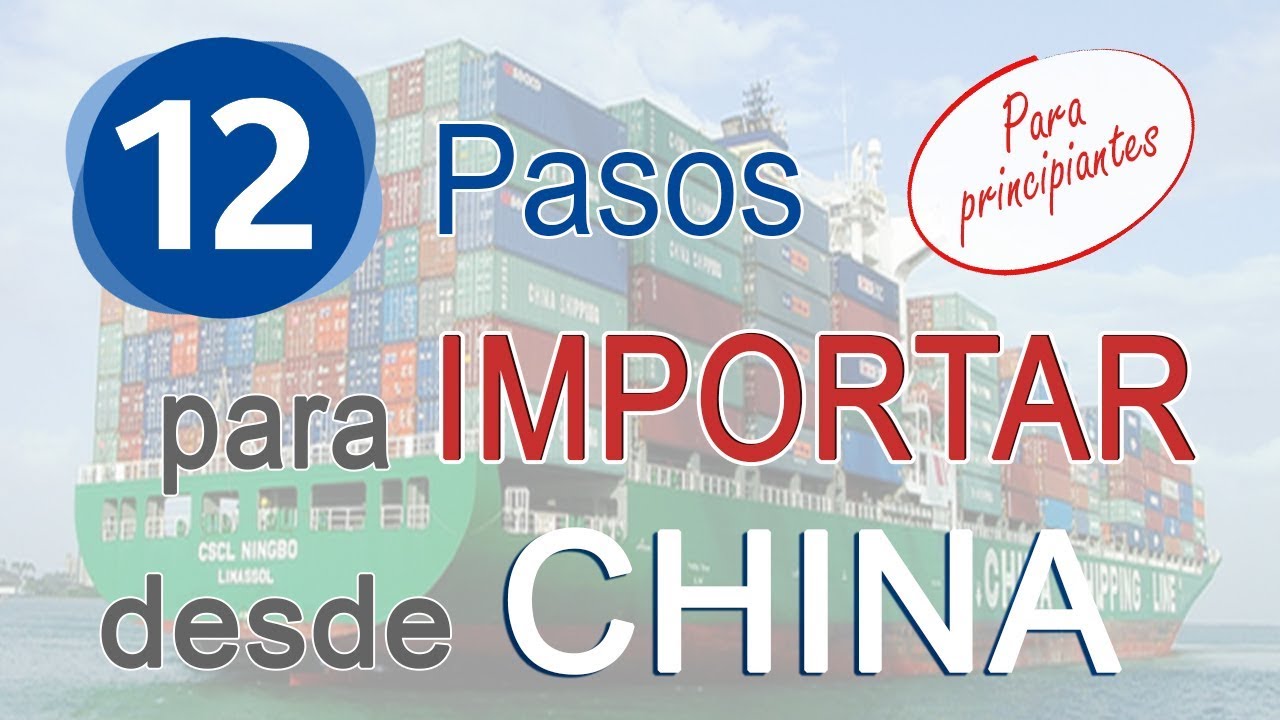 12 PASOS PARA IMPORTAR DESDE CHINA | Guia para principiantes - YouTube
