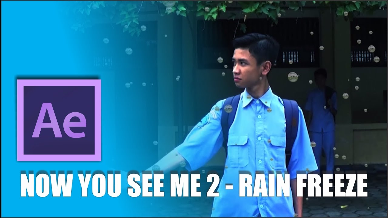 AFTER EFFECT - NOW YOU SEE ME 2 ( Rain Freeze ) - YouTube