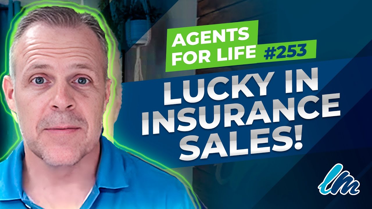 Agents for Life! Podcast #253: Who Wants to Get Lucky in Life Insurance ...