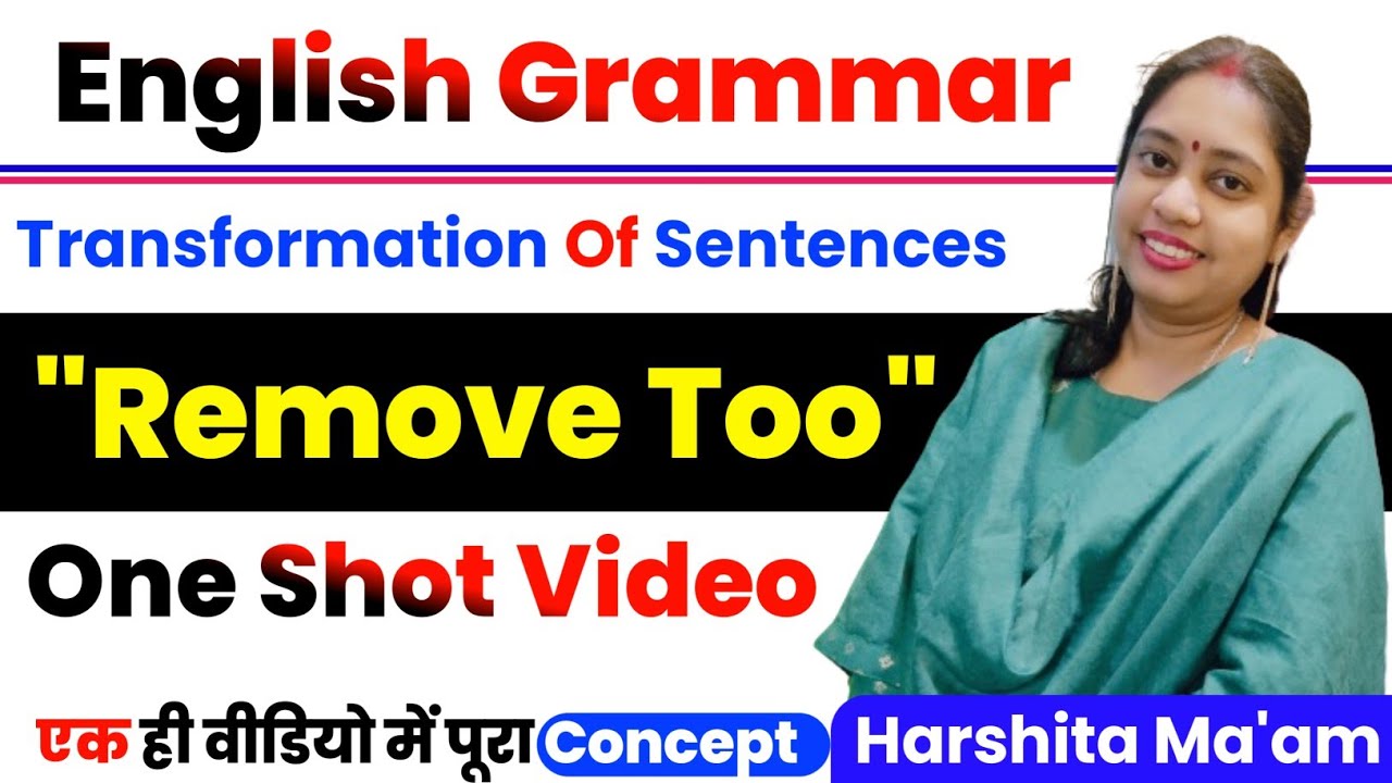 Transformation of Sentence "Remove Too"॥English Grammar in One shot॥ By ...