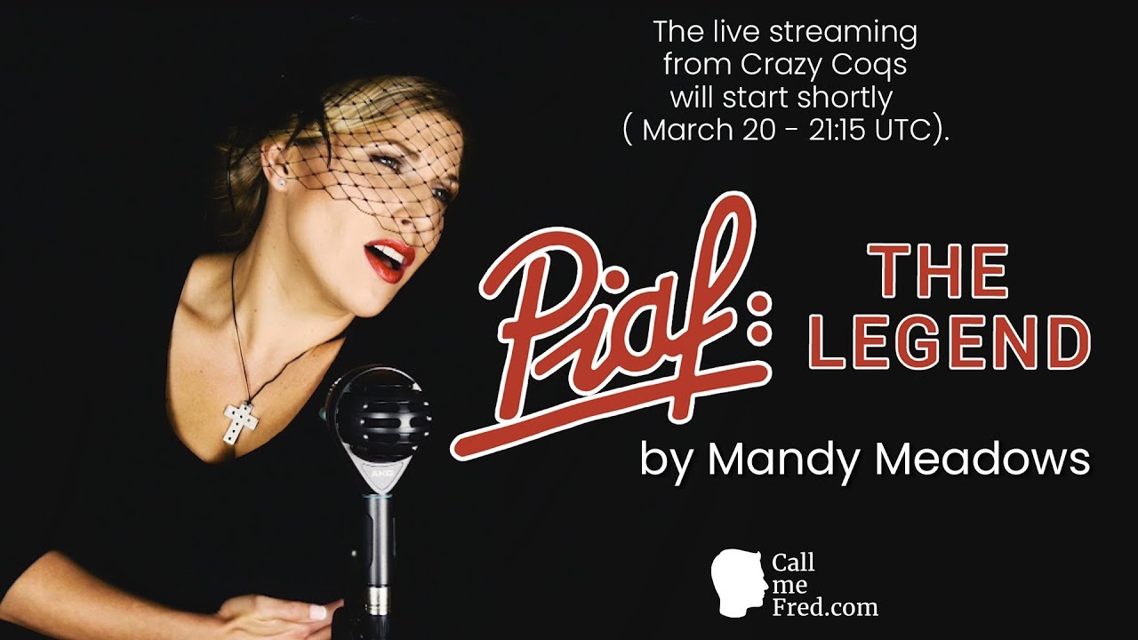 Piaf, The Legend - Mandy Meadows - live from Crazy Coqs (Zedel), London ...