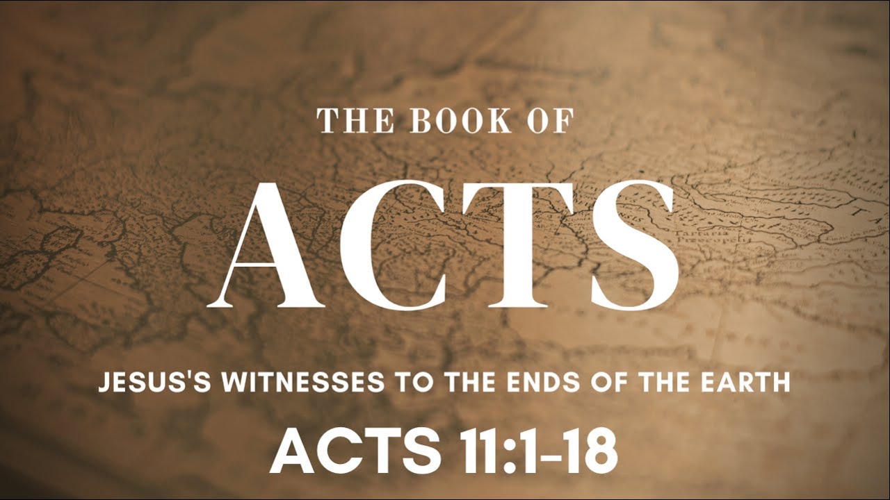 "Change in the Church." - Book of Acts - Acts 11:1-18 - YouTube