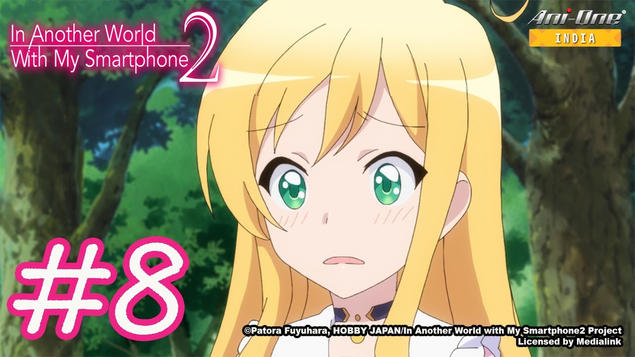 In Another World With My Smartphone Season 2 | Episode 8 (EN Sub / JP ...