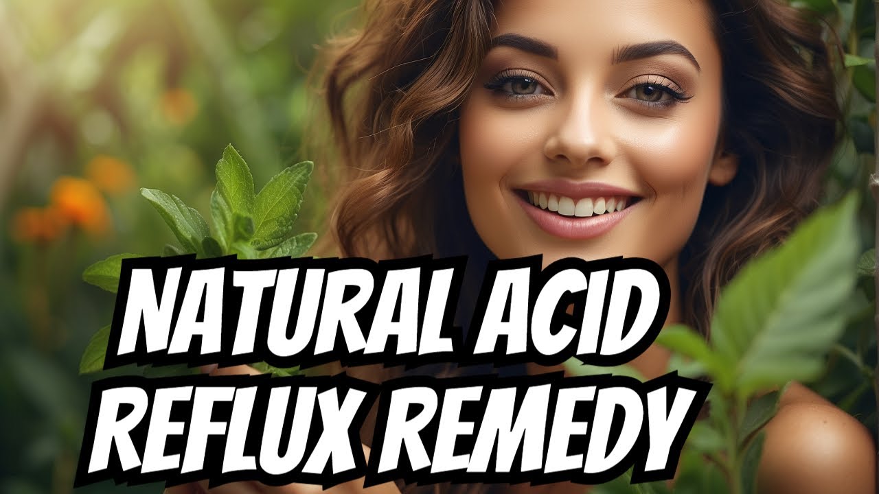 STOP Acid Reflux & Heartburn NATURALLY 🌿 | Discover the POWER of This ...