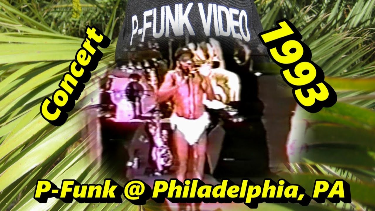 P-Funk @ Philadelphia, PA 1993 - YouTube
