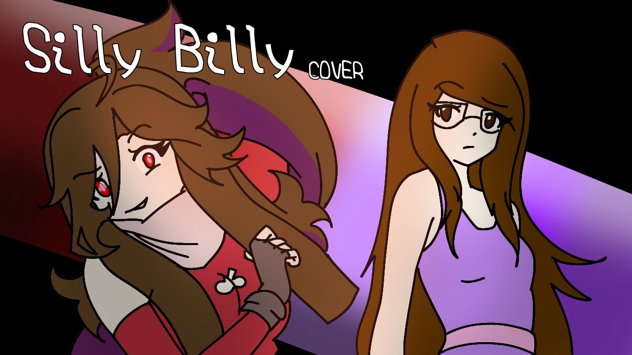 Silly Billy; {FNF COVER} - YouTube