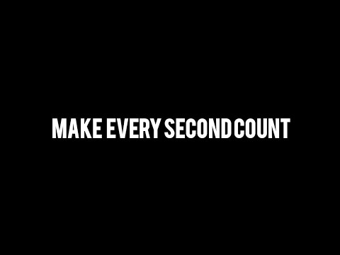 Make every second count! - YouTube