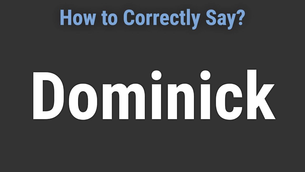 How to Pronounce Name Dominick (Correctly!) - YouTube