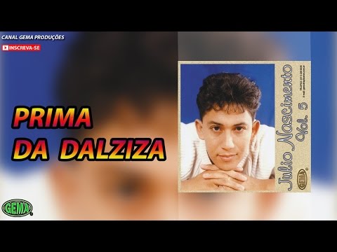 Júlio Nascimento Vol.5 -  Prima Da Dalziza (Áudio Oficial)