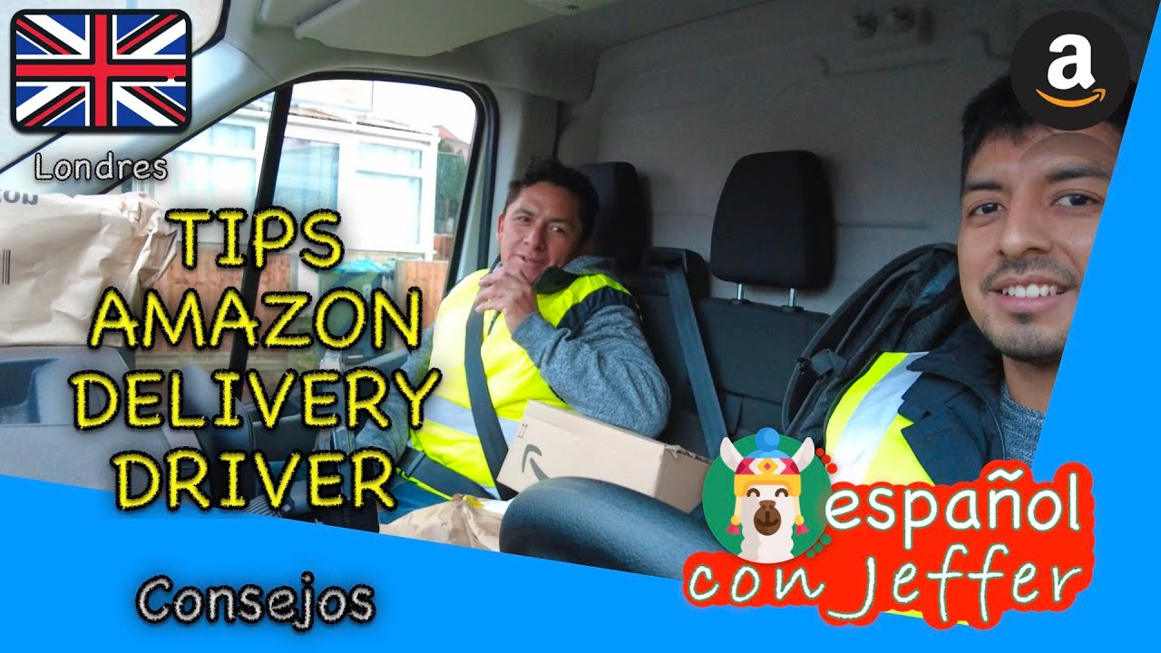 Tips Amazon Delivery Driver (UK DSP) - Español con Jeffer - YouTube
