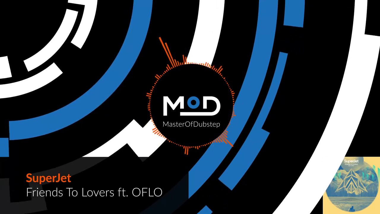 SuperJet - Friends To Lovers ft. OFLO - YouTube