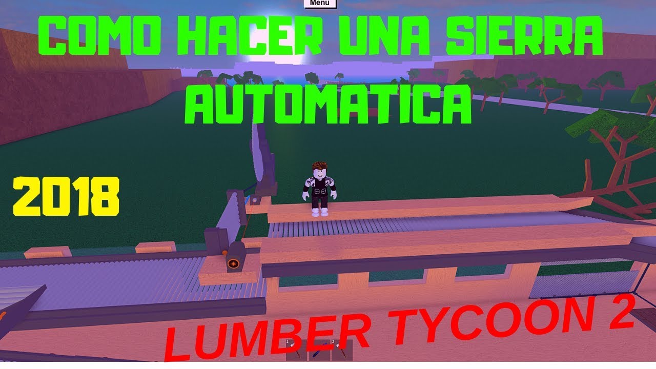 COMO HACER UNA SIERRA AUTOMATICA Roblox🛠 Lumber Tycoon 2🛠-2020 - YouTube