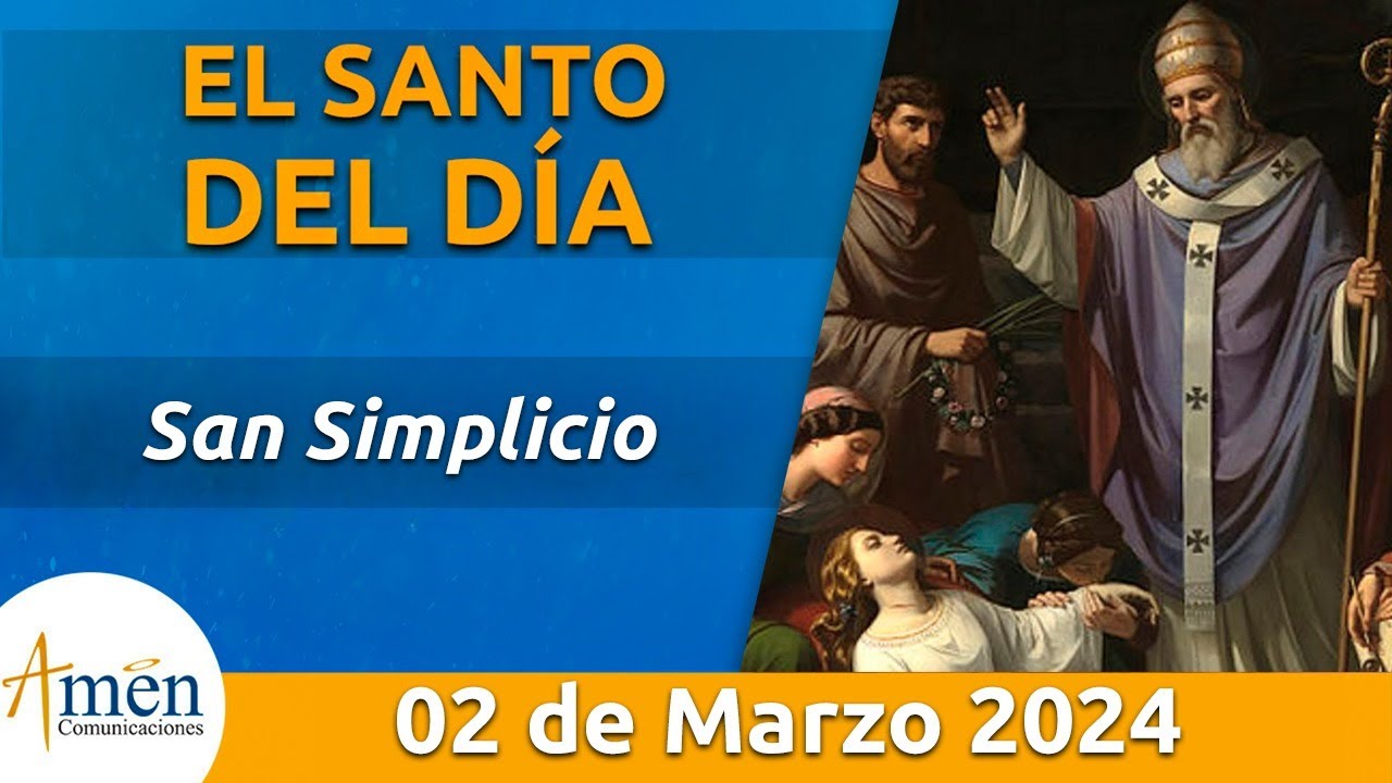 Santo de Hoy 2 de Marzo l San Simplicio l Amén Comunicaciones - YouTube