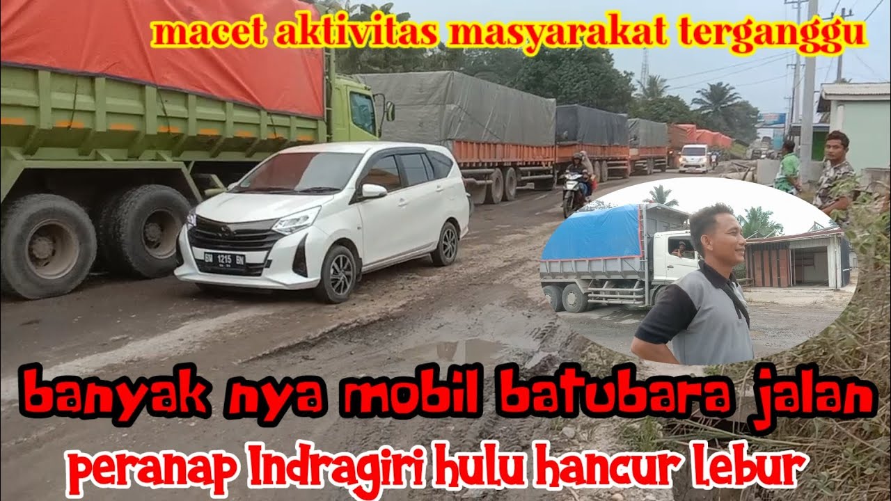 MOBIL BATUBARA BERJEJER DI JALAN #peranap #indragirihulu #jalanrusak ...