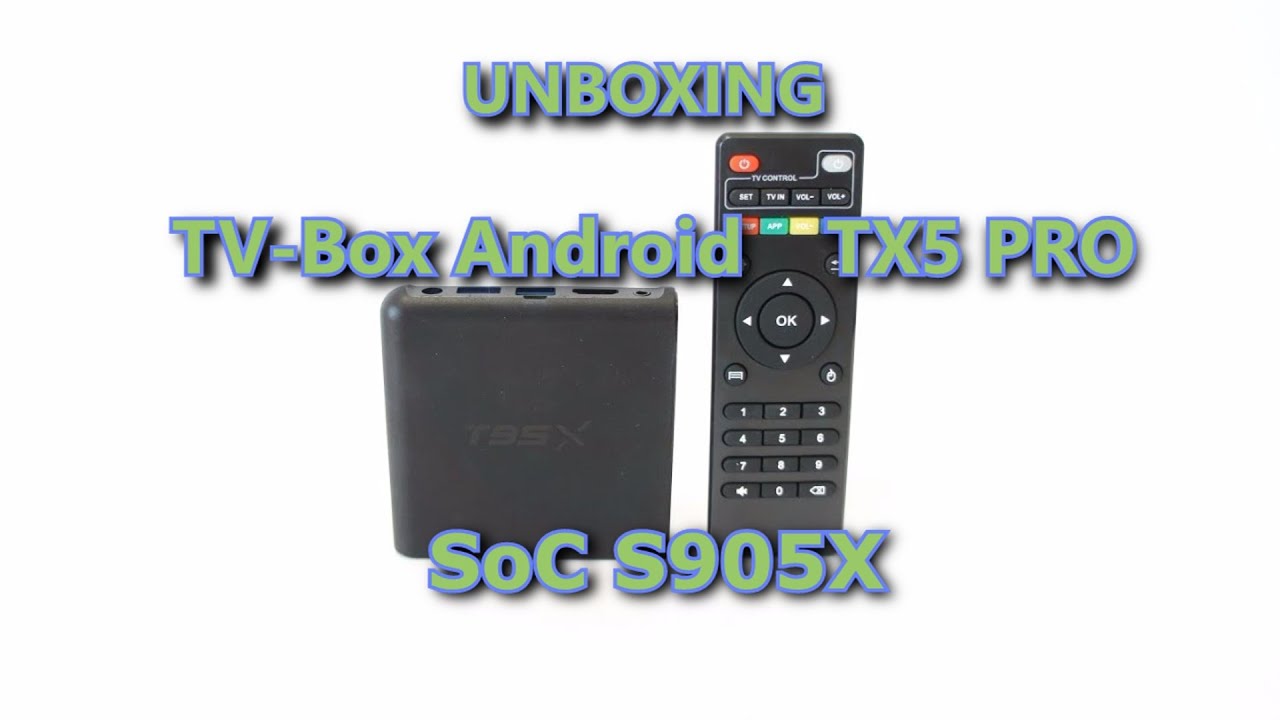 Unboxing: TV-Box Android T95X con SoC S905x - YouTube