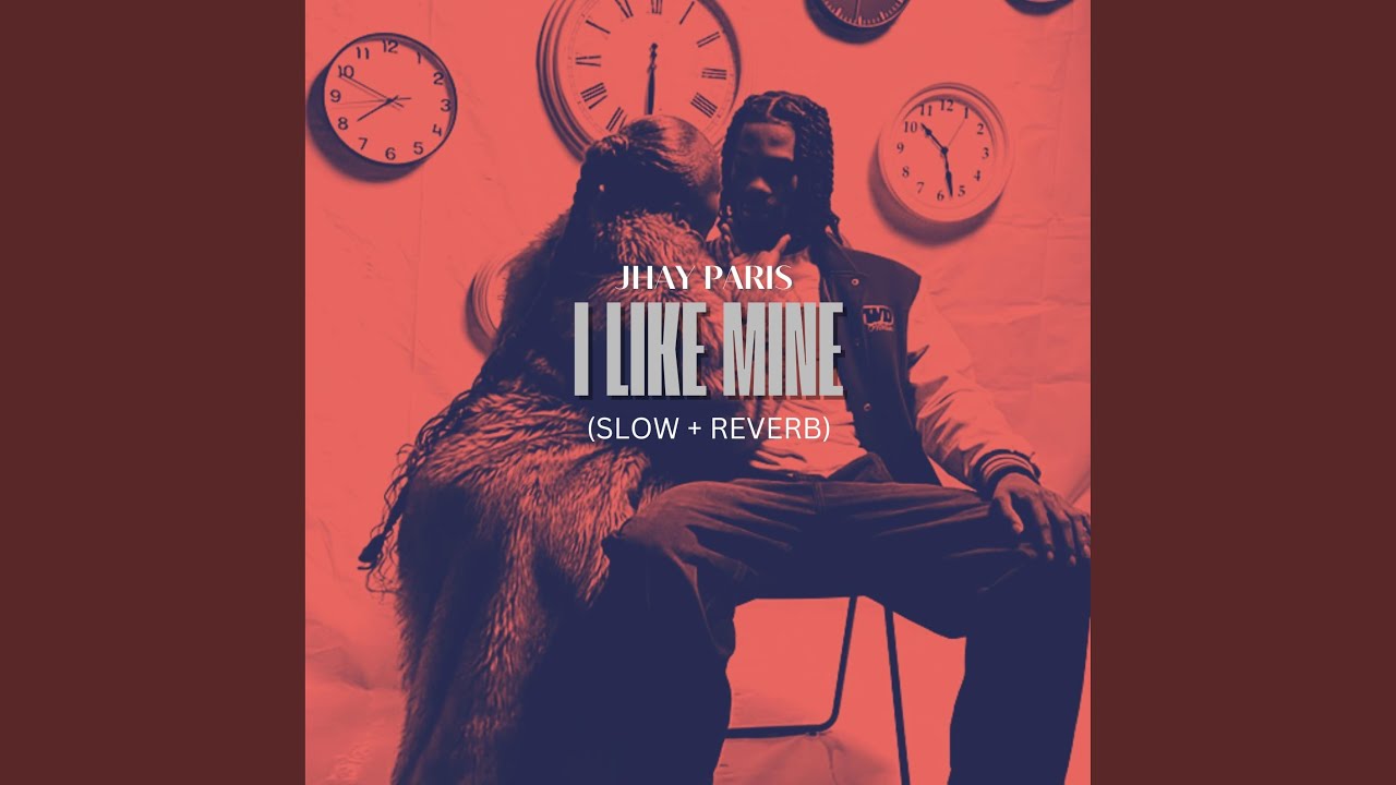I Like Mine (Slow + Reverb) - YouTube
