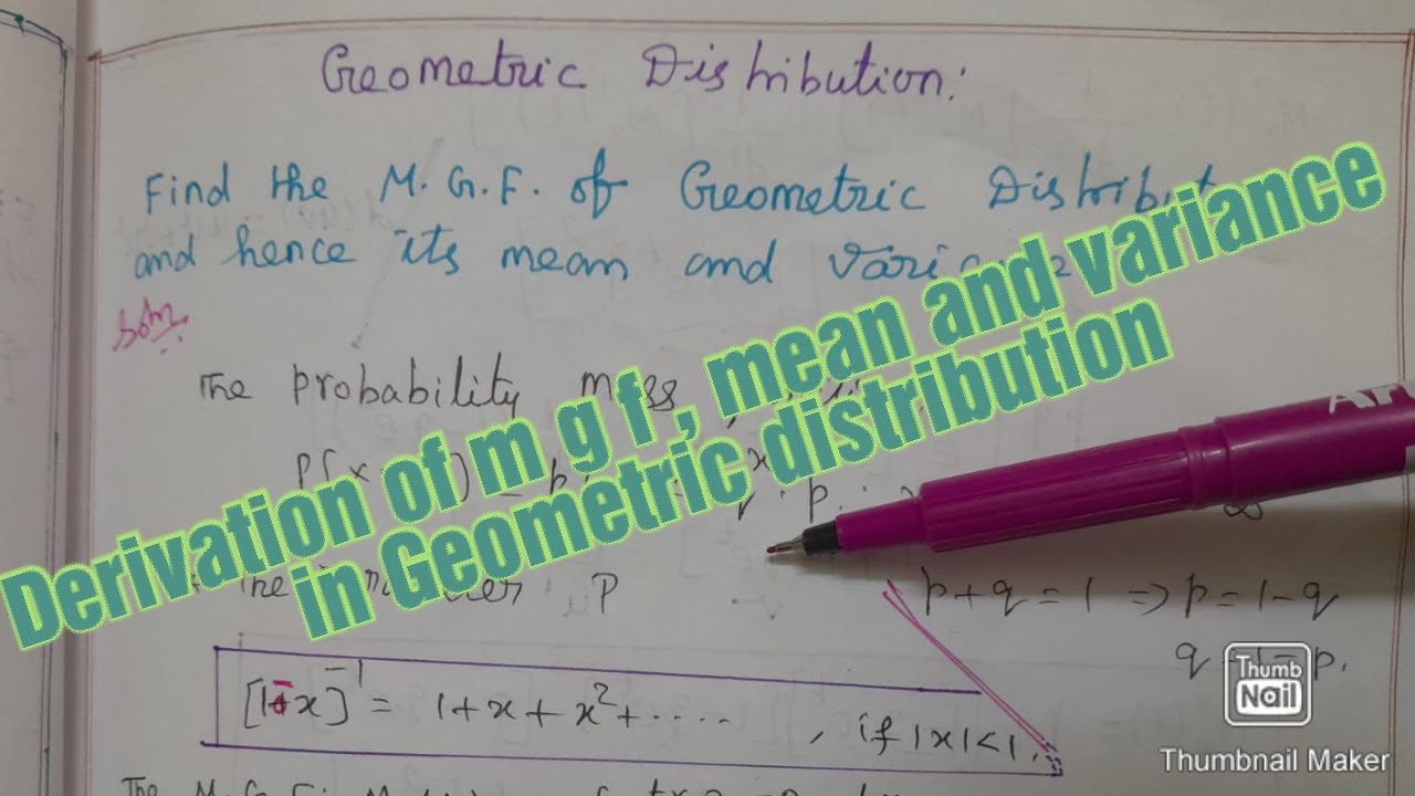 Geometric distribution m g f , mean and variance derivation - YouTube