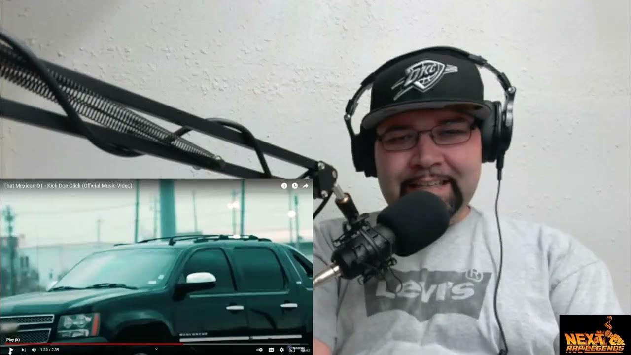 That Mexican OT - Kick Doe Click (Official Music Video) Reaction - YouTube