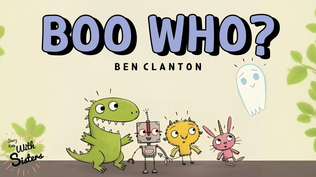 💛👻BOO WHO? By BEN CLANTON 🌈Read Aloud Book For Kids - YouTube
