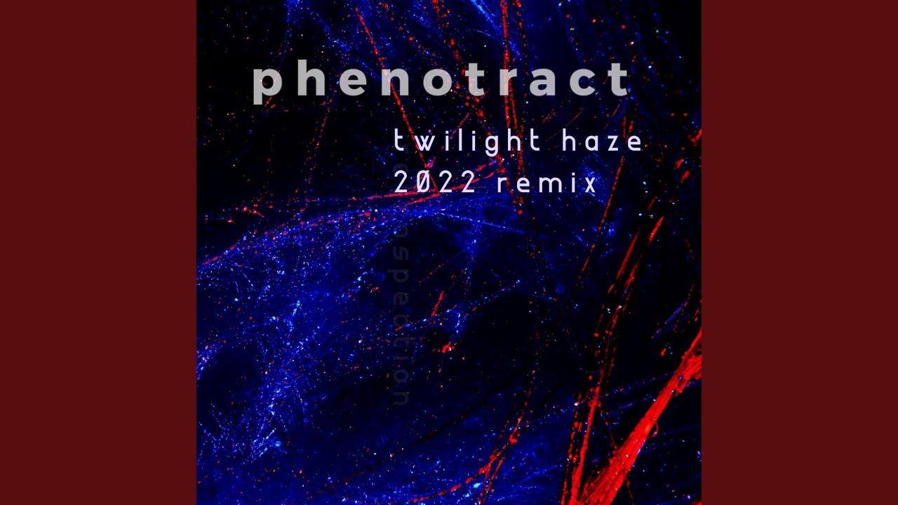 Twilight Haze (2022 Remix) - YouTube