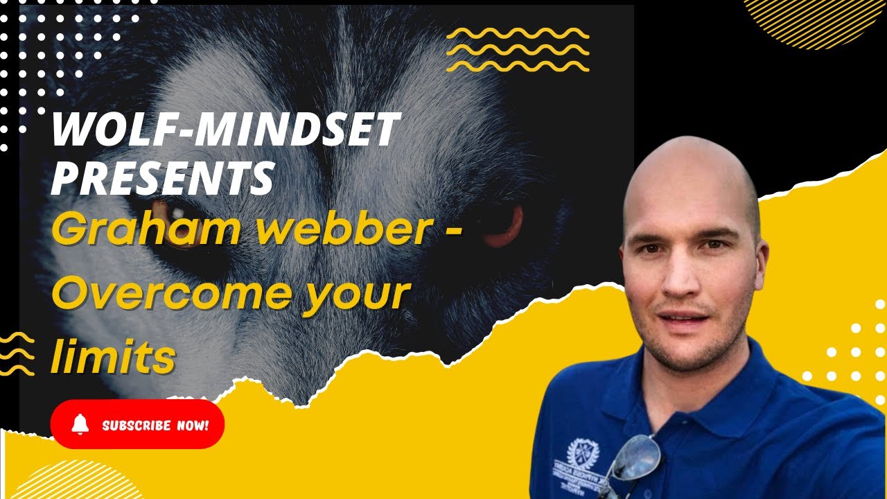 Wolf Mindset Podcast - Graham Webber -- How to overcome limiting ...