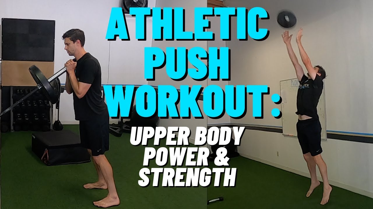 Upper Push Workout For Athletic Strength And Power | Strength And Power ...