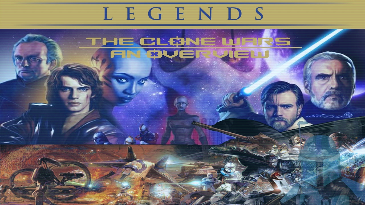 The Clone Wars: An Overview *Legends* | Manda-LORE - YouTube