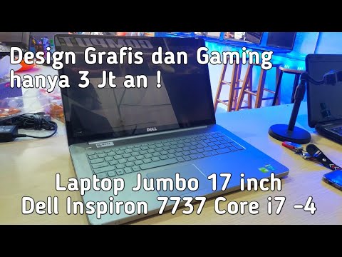 Review Laptop Second DELL INSPIRON 7737 Core i7 gen 4, Design Grafis ...