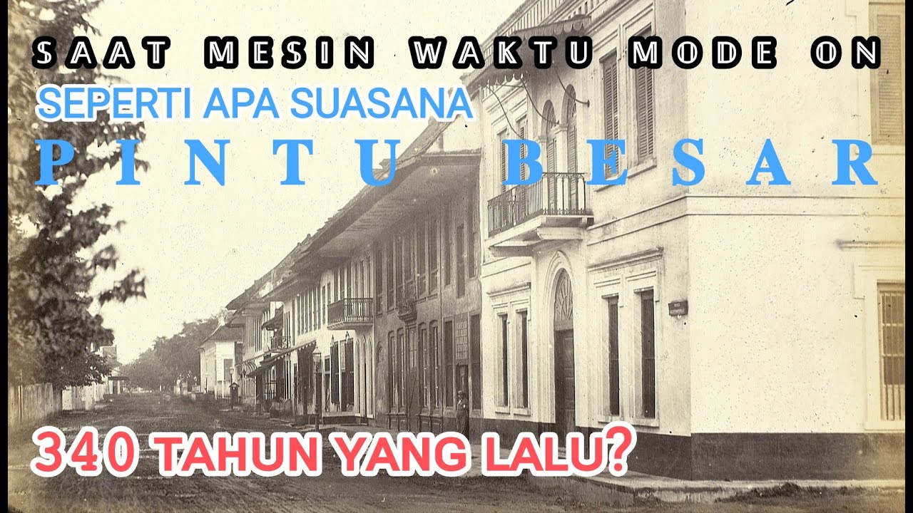 PINTU BESAR GERBANG MASUK MENUJU KOTA BENTENG BATAVIA - YouTube