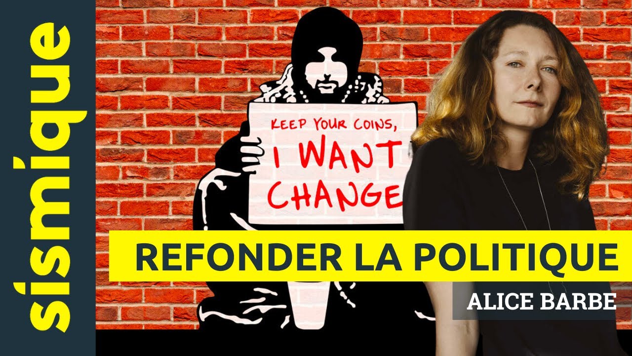 Refonder la politique - ALICE BARBE - YouTube
