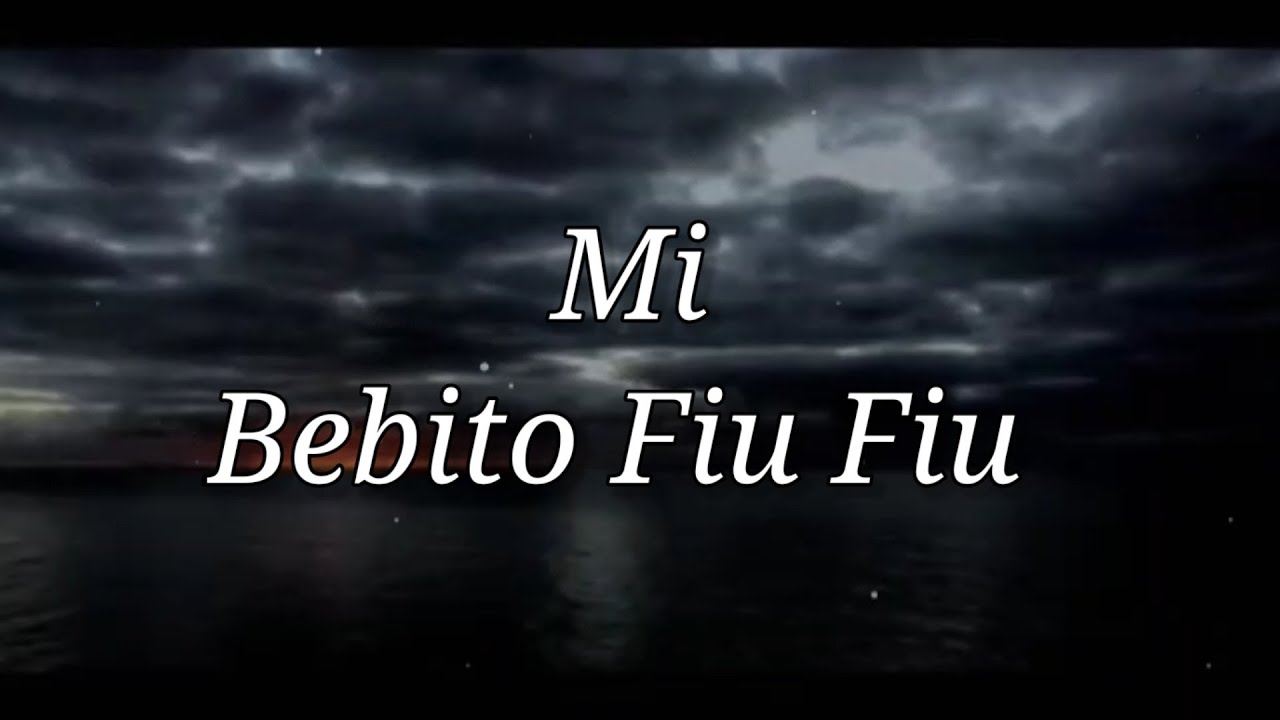 Tito Silva x Tefi C - Mi Bebito Fiu Fiu (Letra_Lyrics) Eres mi bebé, mi ...