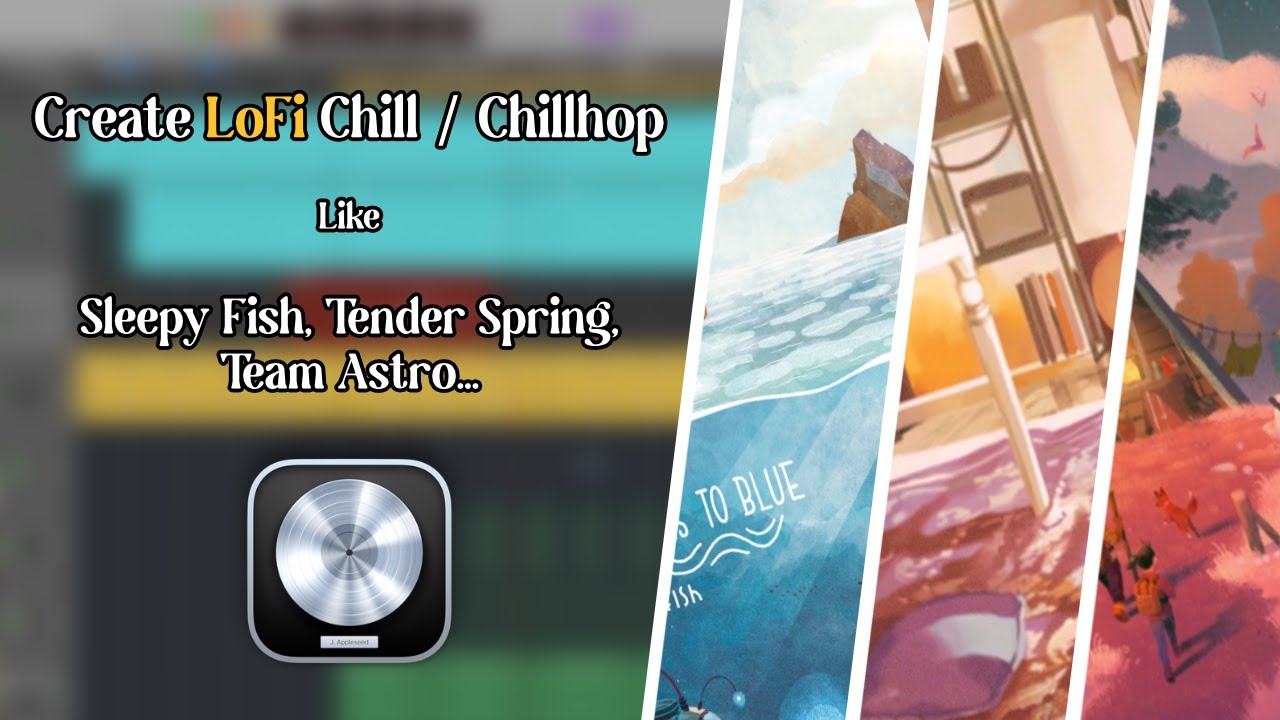 Create a lofi chill / chillhop track (like Sleepy fish, Tender Spring ...